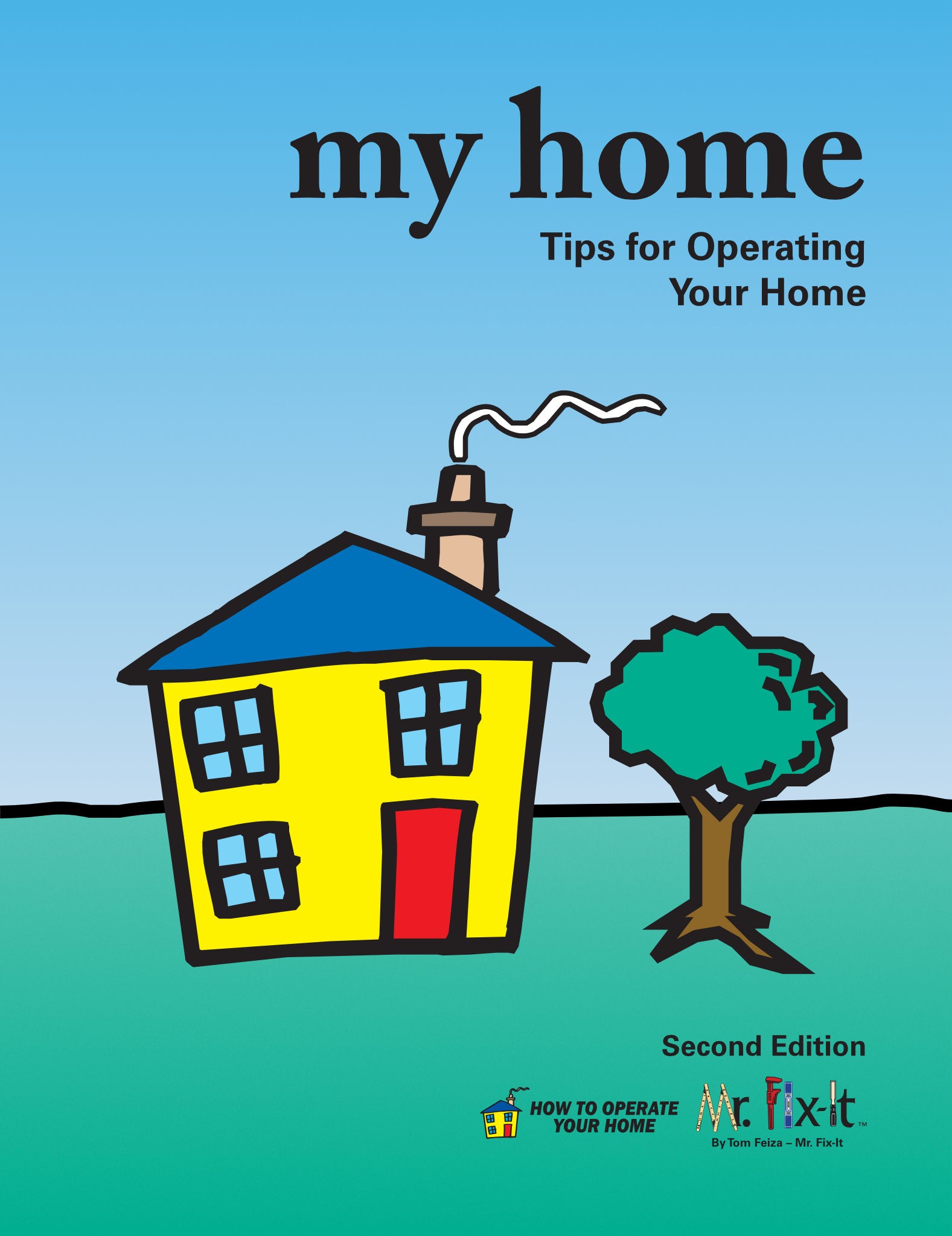 My Home – How to Operate Your Home